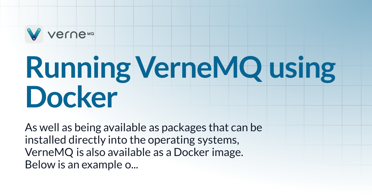 Running VerneMQ using Docker | 2.1.0 | VerneMQ